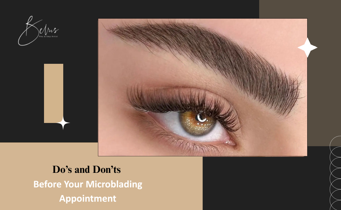 Do’s & Don’ts Before Microblading in Los Angeles | Belris Art